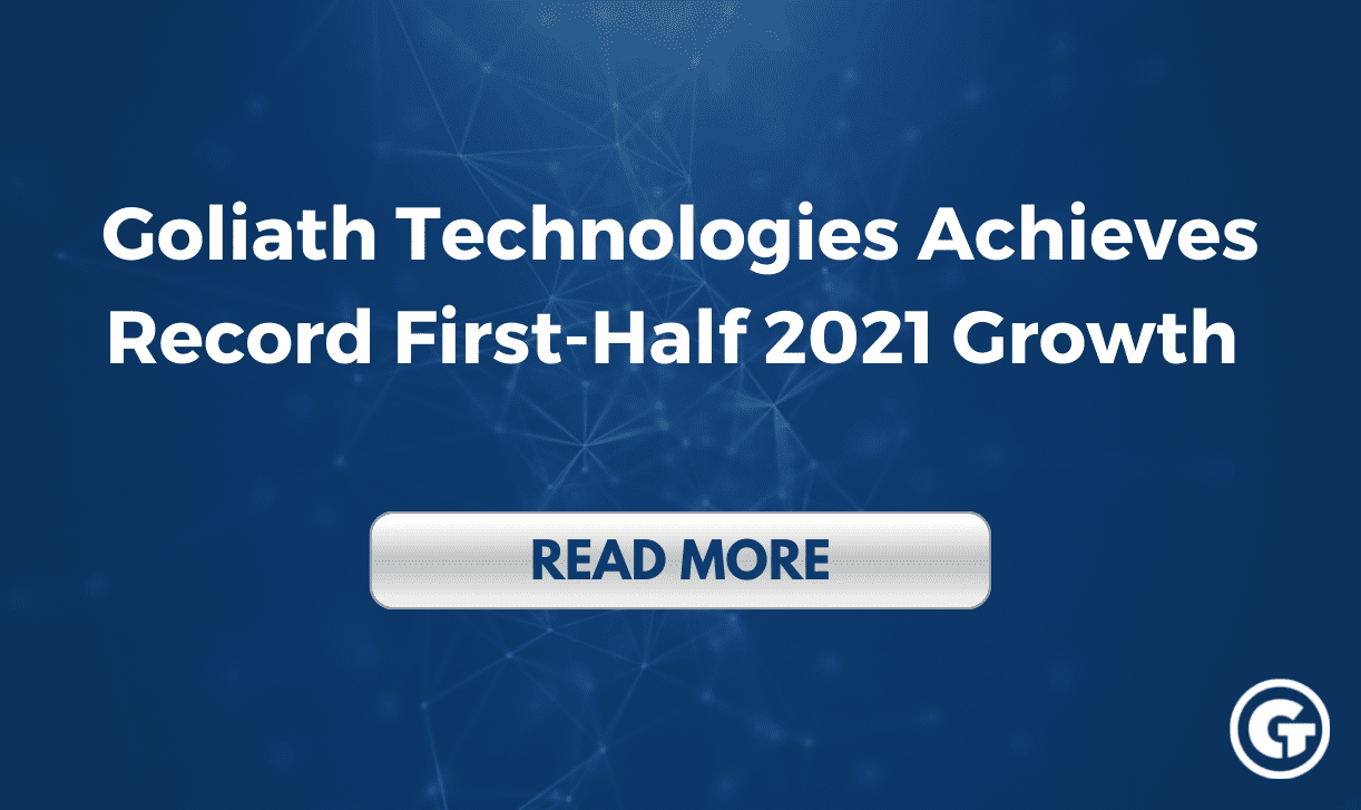 Goliath Technologies Achieves Record First-Half 2021 Growth