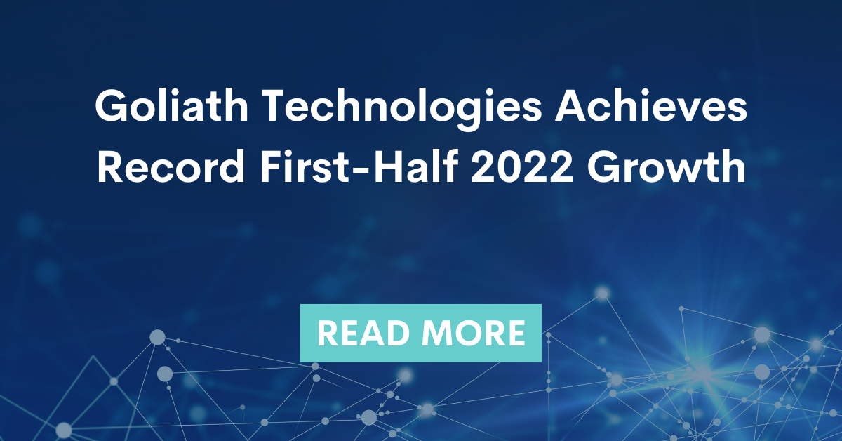 Goliath Technologies Achieves Record First-Half 2022 Growth
