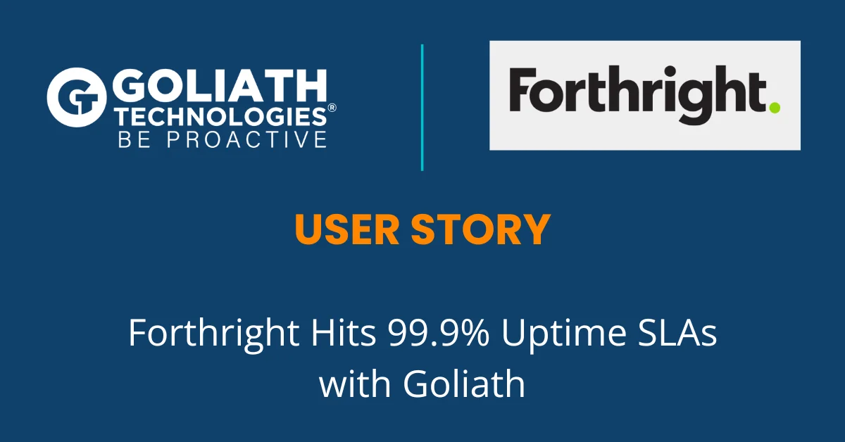 Forthright Hits 99.9% Citrix Uptime SLAs with Goliath