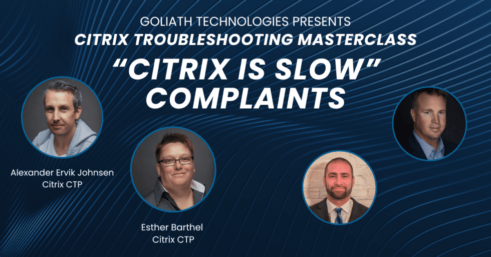 On-Demand Webinar Troubleshoot “Citrix is Slow” Complaints & Prove It ... On-Demand Webinar Troubleshoot “Citrix is Slow” Complaints & Prove It ...