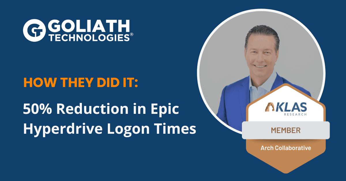 How They Did IT: 50% Reduction in Epic Hyperdrive Logon Times